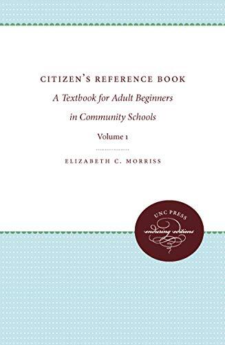 Citizens' Reference Book: Volume I: A Textbook for Adult Beginners in ...