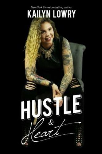 Hustle and Heart by Kailyn Lowry: New 9781618688156| eBay