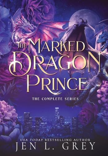 Jen L Grey The Marked Dragon Prince (Relié) Marked Dragon Prince ...