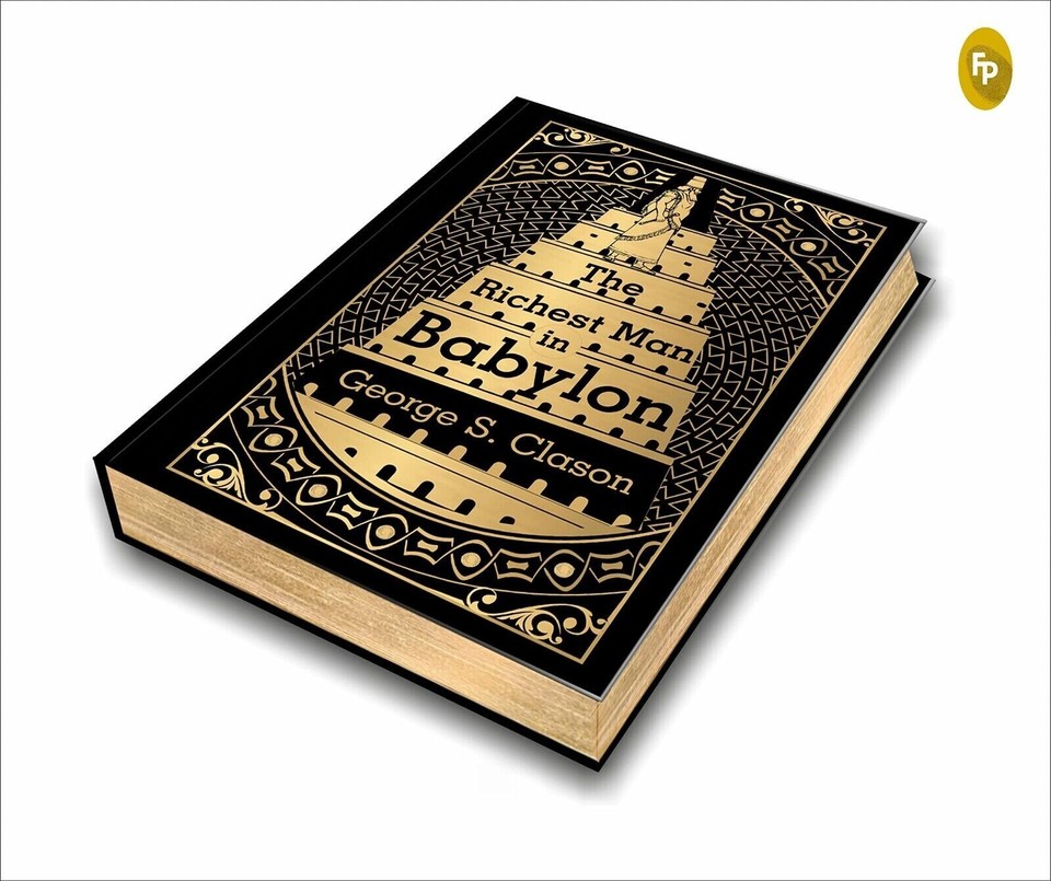 The Richest Man in Babylon by George S. Clason (Deluxe Hardcover ...