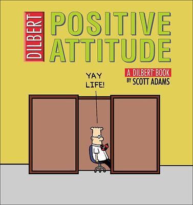 Positive Attitude: A Dilbert Collection [Dilbert Book] 9780740763793 | eBay