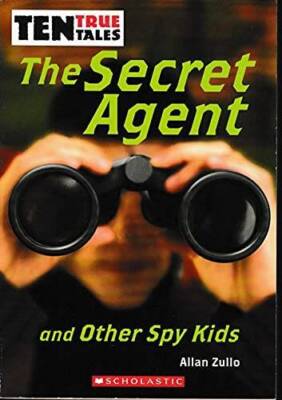 Ten True Tales: The Secret Agent and Other Spy Kids - Paperback - VERY ...
