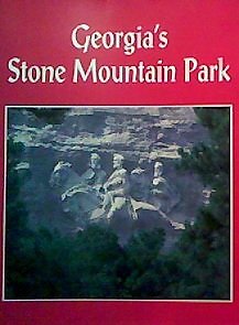 GEORGIA'S STONE MOUNTAIN PARK By Deborah Yost *Excellent Condition ...