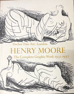 Henry Moore Complete Graphic Work 1931 1972, Henry Moore, Graphic Work ...