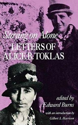 Staying on Alone: Letters of Alice - Paperback, by Alice B. Toklas ...