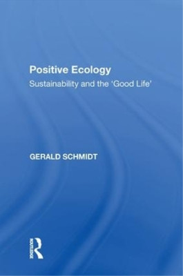 Gerald Schmidt Positive Ecology (Poche) | eBay