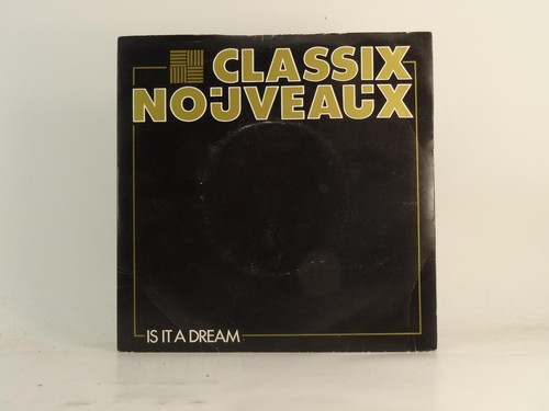 CLASSIX NOUVEAUX IS IT A DREAM (4) (78) 2 Track 7" Single also Picture ...