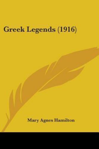 Greek Legends by Mary Agnes Hamilton (2009, Trade Paperback) for sale ...