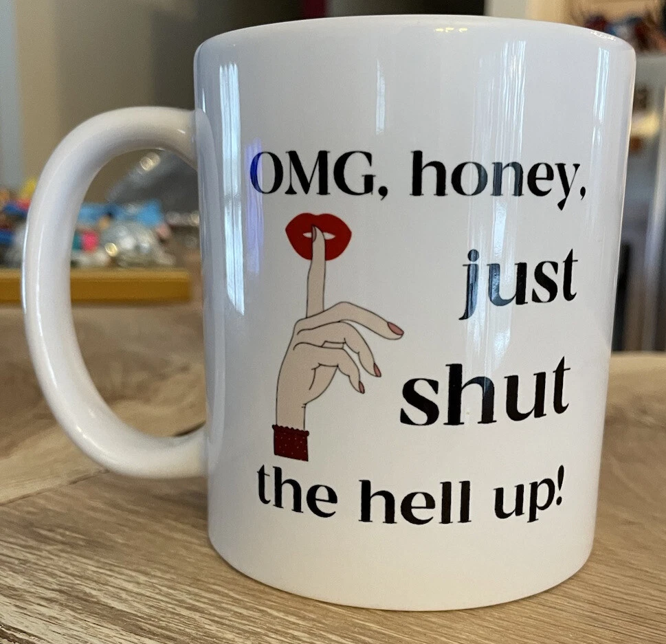 Cup Of Shut The Hell Up