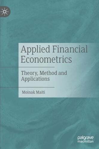 Applied Financial Econometrics: Theory, Method and Applications by ...