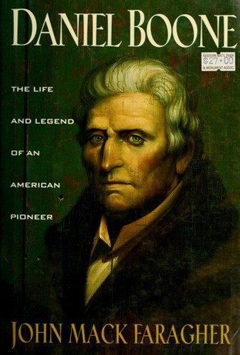 Daniel Boone : The Life and Legend of an American Pioneer John Ma ...