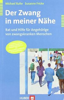Der Zwang in meiner Nähe. Rat und Hilfe für Angehör... | Buch | Zustand ...