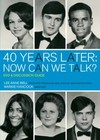 40 Years Later : Now Can We Talk? DVD and Discussion Guide by Markie ...