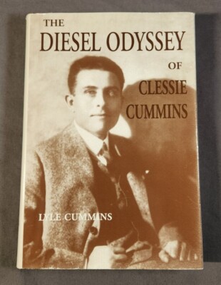 *SIGNED/1st Edit* The Diesel Odyssey of Clessie Cummins, Lyle Cummings ...