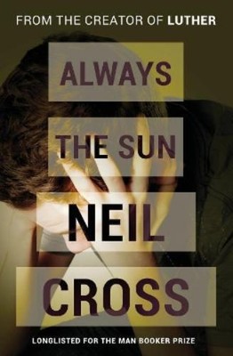 Neil Cross Always the Sun (Poche) | eBay