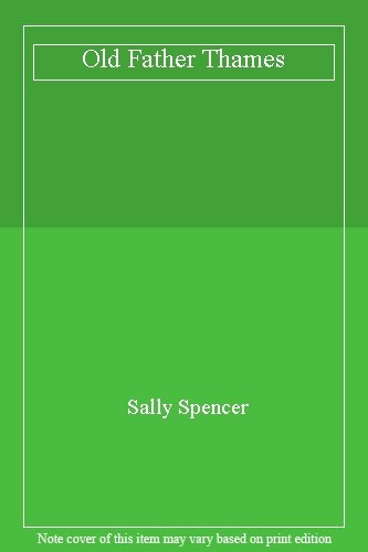 Old Father Thames,Sally Spencer- 9780752803135 9780752803135 | eBay
