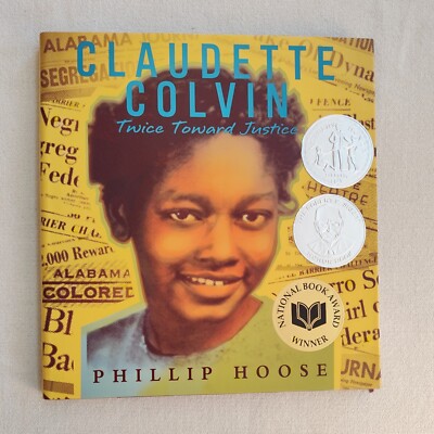 Claudette Colvin : Twice Toward Justice by Phillip Hoose (2009 ...