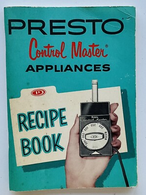 PRESTO CONTROL MASTER APPLIANCES RECIPE BOOK, 1962 SOFTCOVER BOOKLET ...