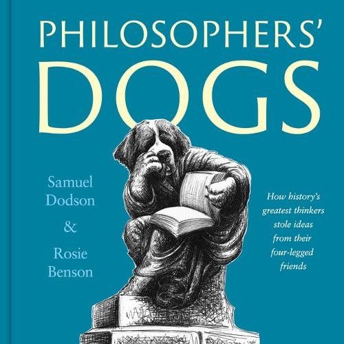 Rosie Benson Samuel Dodson Philosophers' Dogs (Hardback) | eBay