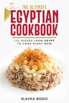 Slavka Bodic The Ultimate Egyptian Cookbook (Poche) | eBay