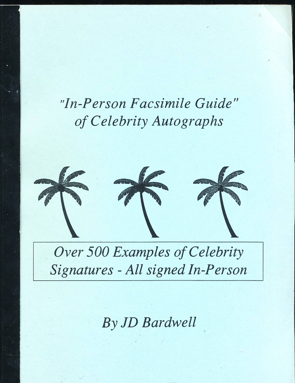 In-Person Facsimile Guide of Celebrity Autographs. 500+sig examples ...