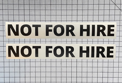Not For Hire Decals - Choose Color and Size - 2 Vinyl Stickers - Pair ...