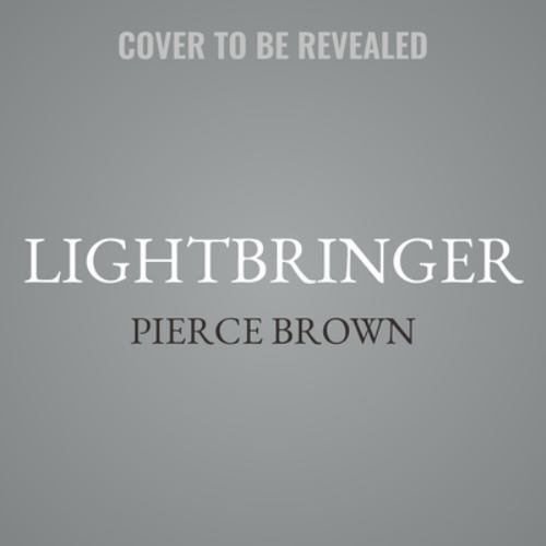 The Red Rising Ser.: Light Bringer : A Red Rising Novel by Pierce Brown ...