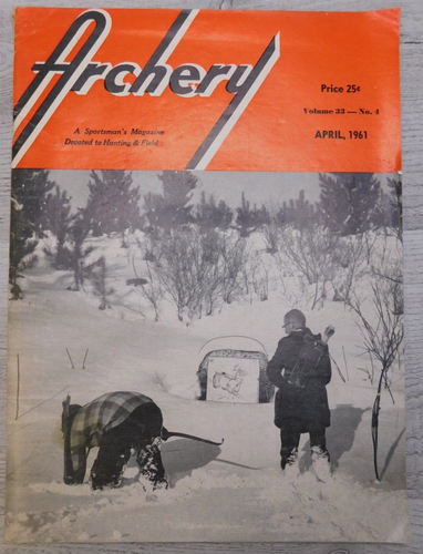 Vintage Archery Sportsman's Magazine Hunting Field Elk Deer Vol 33 No 4 ...