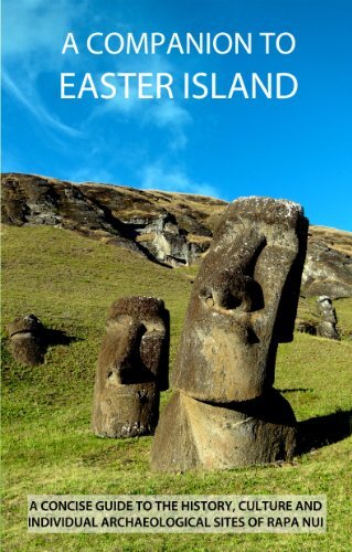 A COMPANION TO EASTER ISLAND (GUIDE TO RAPA NUI) By James Grant ...