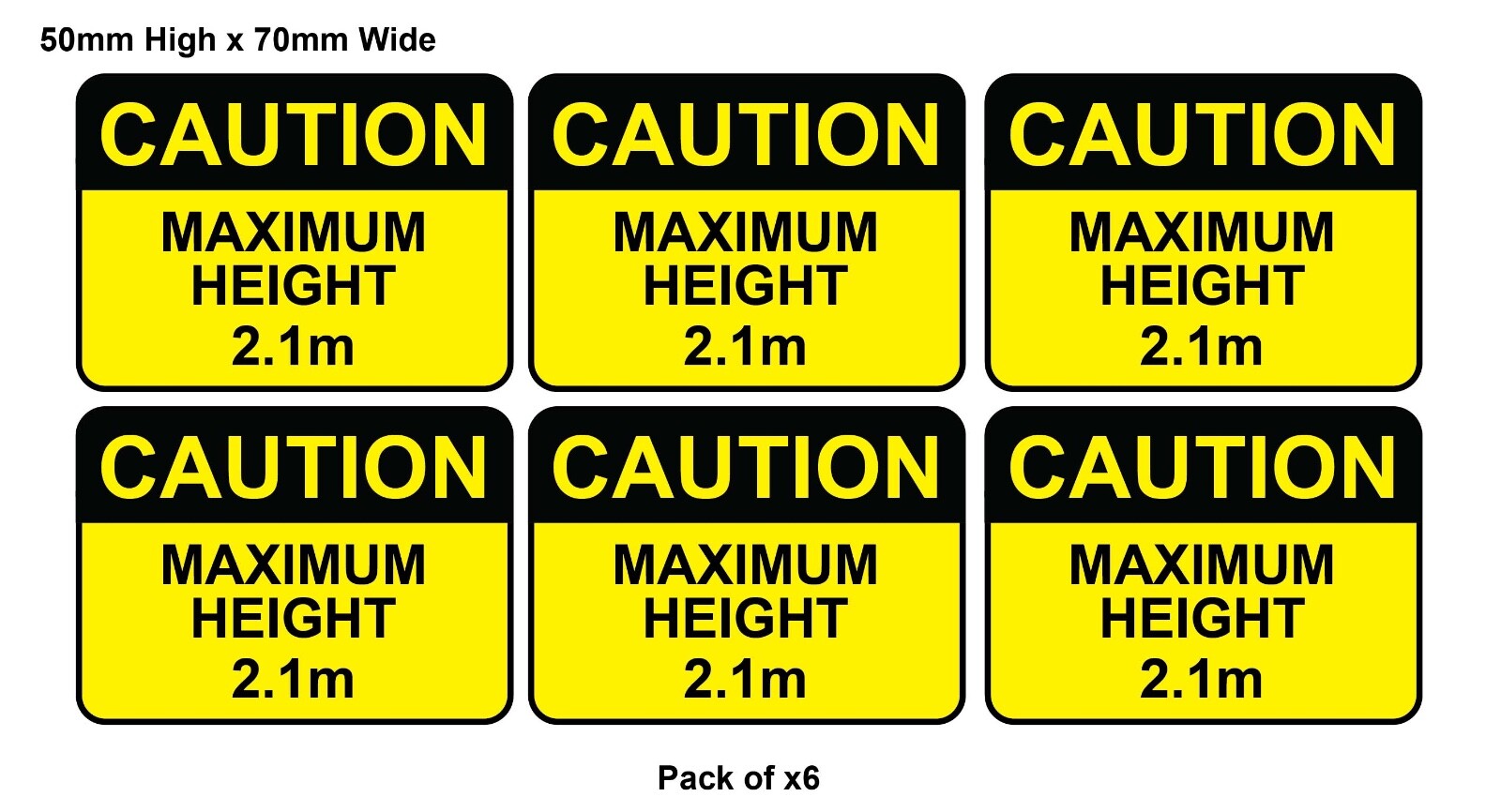 Caution Max Height 2.1m - x6 Pack 70x50mm | eBay