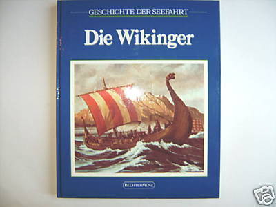 DIE WIKINGER GESCHICHTE DER SEEFAHRT SEEFAHRER ROBERT WERNICK TIME LIFE ...