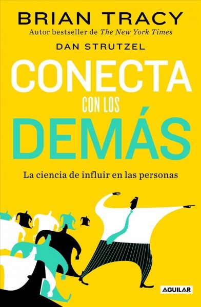 Conecta+con+Los+Dem%C3%A1S.+la+Ciencia+de+Influir+en+Las+Personas+%2F ...