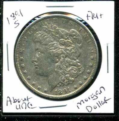 1891 S AU Morgan Dollar 100 Cent About Uncirculated 90% Silver US $1 ...