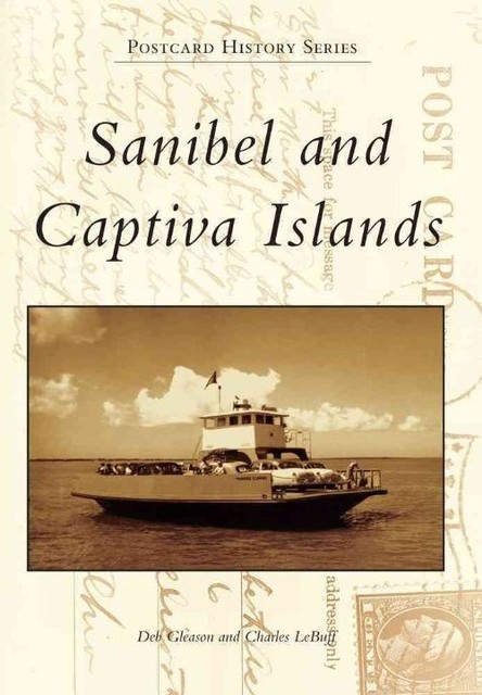 Sanibel and Captiva Islands by Deborah Gleason, Charles LeBuff ...