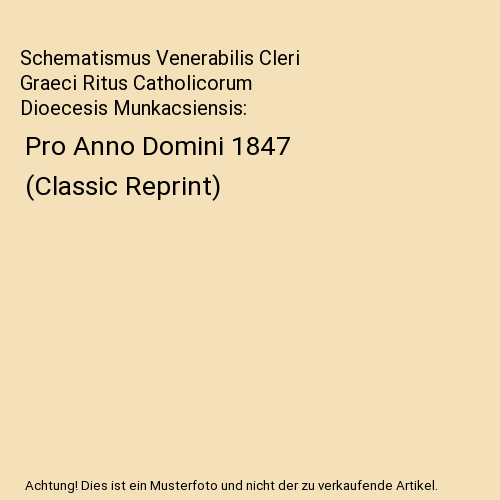 Schematismus Venerabilis Cleri Graeci Ritus Catholicorum Dioecesis ...