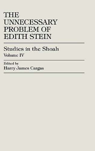 The Unnecessary Problem of Edith Stein by Harry James Cargas: New ...