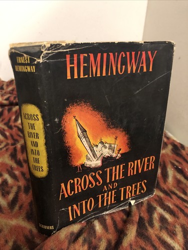 Across the River and Into the Trees Ernest Hemingway HCDJ First Edition ...
