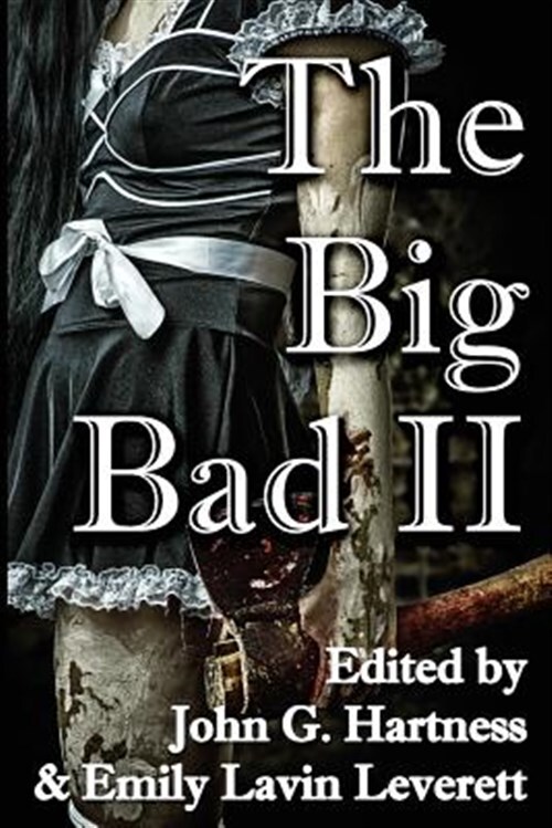 Big Bad II, Paperback by Hartness, John G (EDT); Leverett, Emily Lavin ...