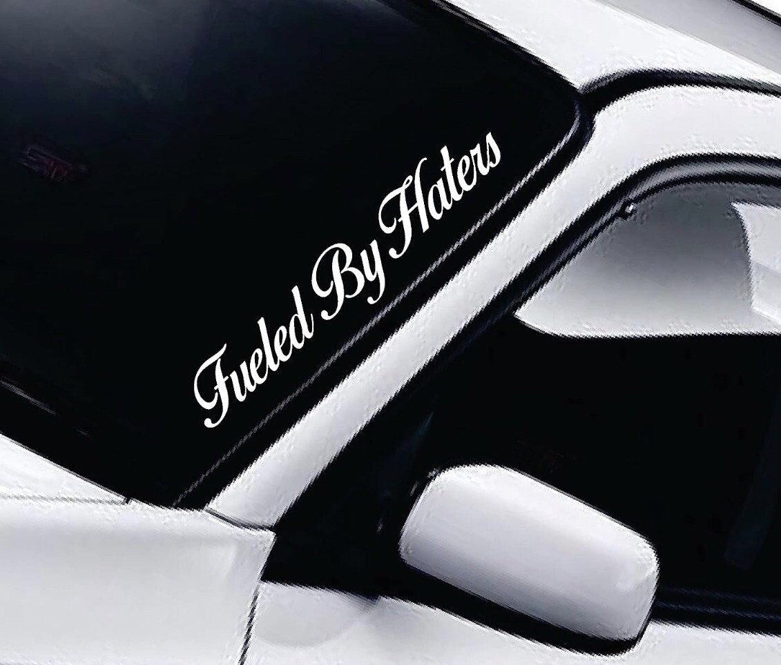 Fueled By Haters Car Window Windshield Truck JDM Decal Sticker Vinyl ...