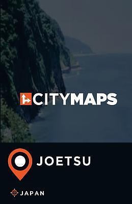 City Maps Joetsu Japan by James McFee (2017, Trade Paperback) for sale ...