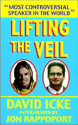 Lifting the Veil by Jon Rappoport, David Vaughan Icke (Paperback, 1998 ...