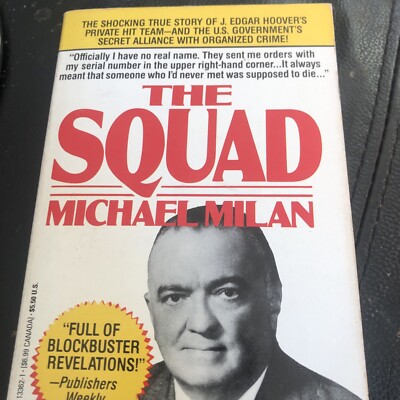 The Squad The U. S. Government's Secret Alliance with Organized Crime ...