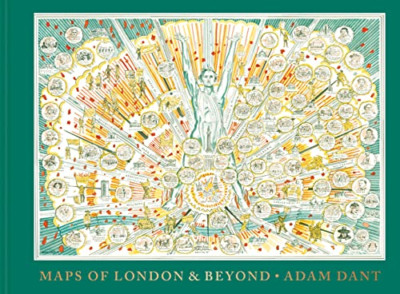 Maps of London and Beyond - Hardback NEW Dant, Adam 07/06/2018 ...