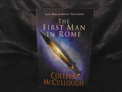 THE FIRST MAN IN ROME by COLLEEN McCULLOUGH - P/BACK - VERY GOOD UNREAD ...