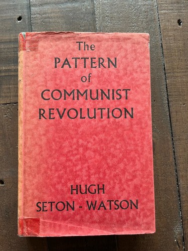 The Pattern of Communist Revolution HB Hugh Seton-Watson | eBay UK