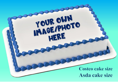 RECTANGLE A4, COSTCO, ASDA SIZE CAKE TOPPER, 'YOUR OWN EDIBLE PHOTO ...