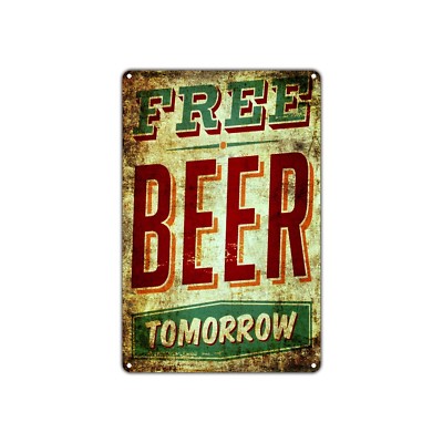 Free Beer Tomorrow Vintage Sign For Cafes Bar Man Cave Wall Décor Retro ...