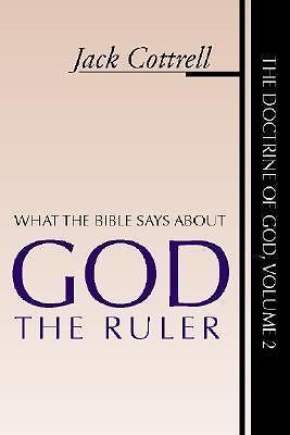 What the Bible Says about God the Ruler by Jack Cottrell (2000, Trade ...