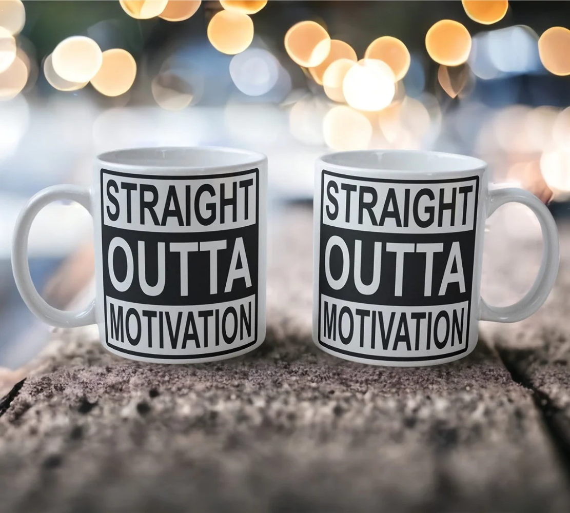 'Straight Outta Motivation' Design Mug | eBay
