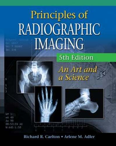 Principles of Radiographic Imaging: An Art and a Science by Richard ...